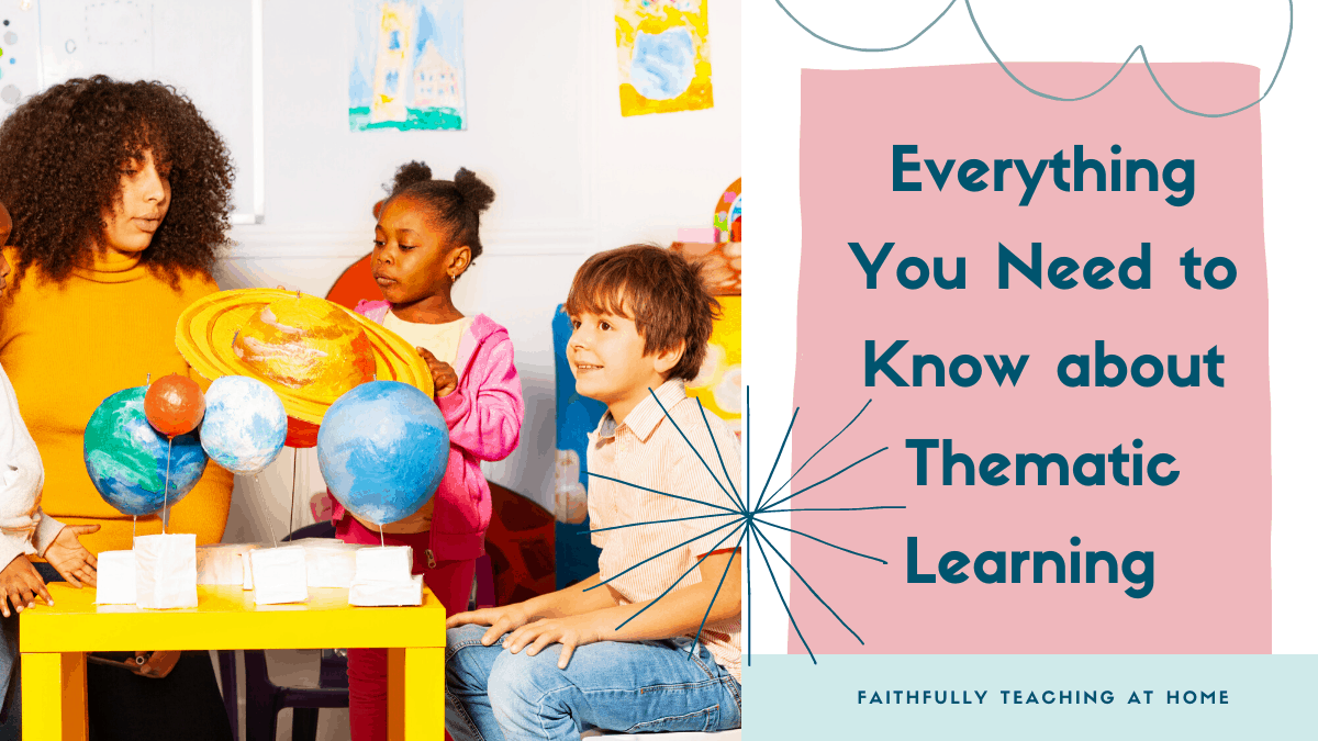 How to effectively homeschool using the thematic approach to teaching ...