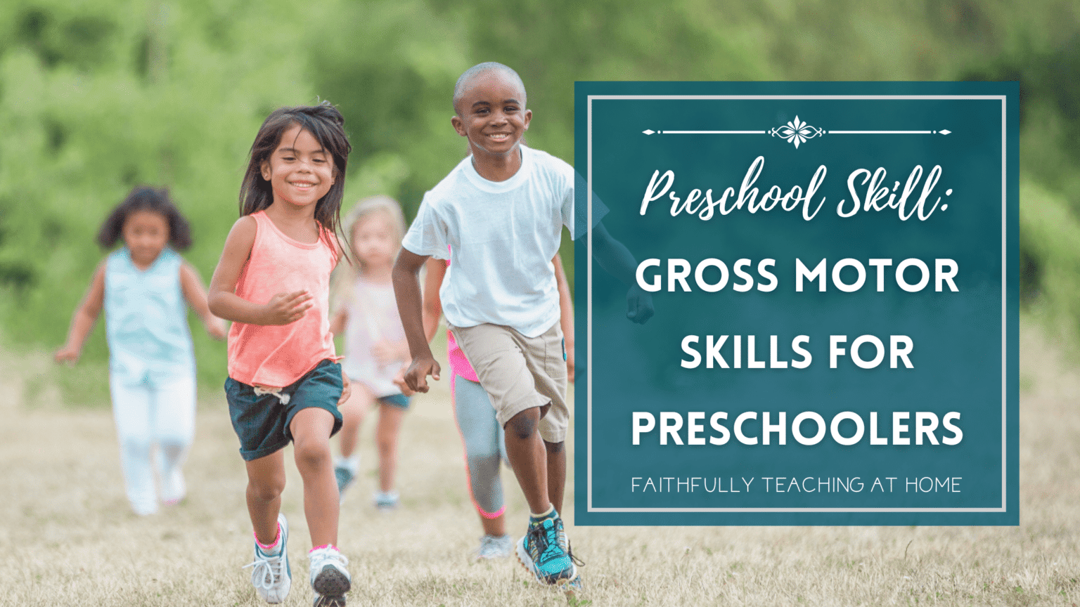 Gross Motor Skills for Preschoolers - Faithfully Teaching at Home